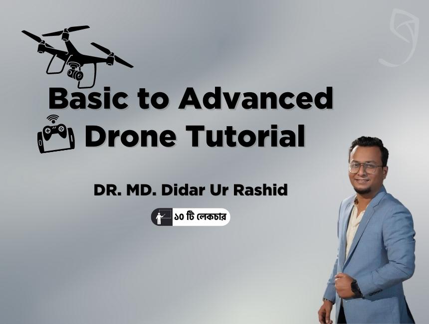 Basic to Advance Drone Tutorial
