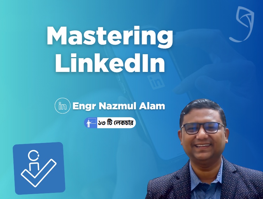 Mastering LinkedIn - Explore Your Career Worldwide