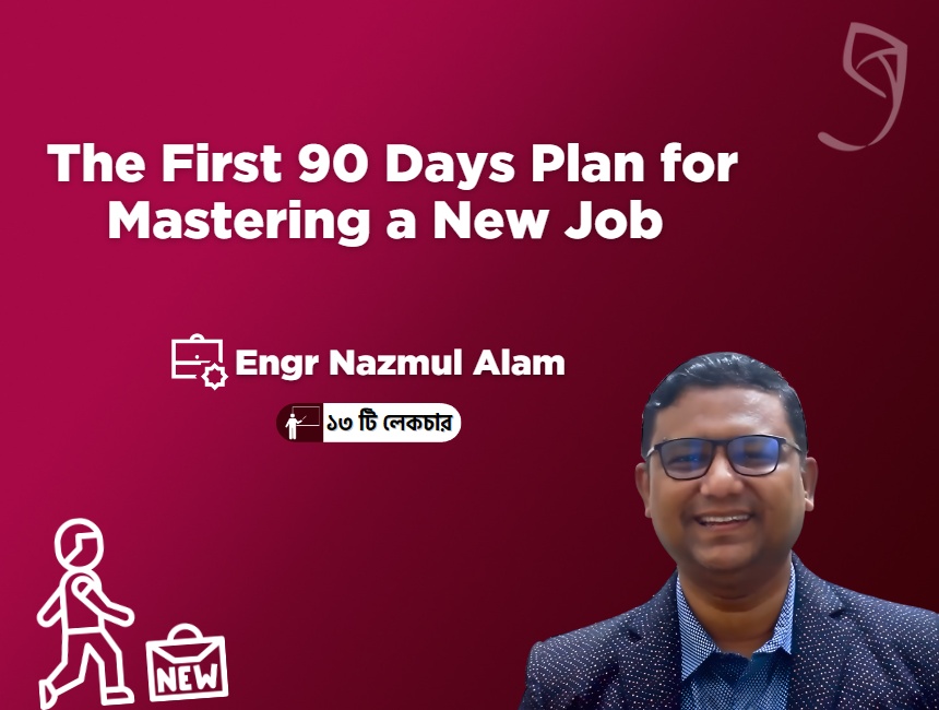 The first 90 Days Plan for Mastering a new Job